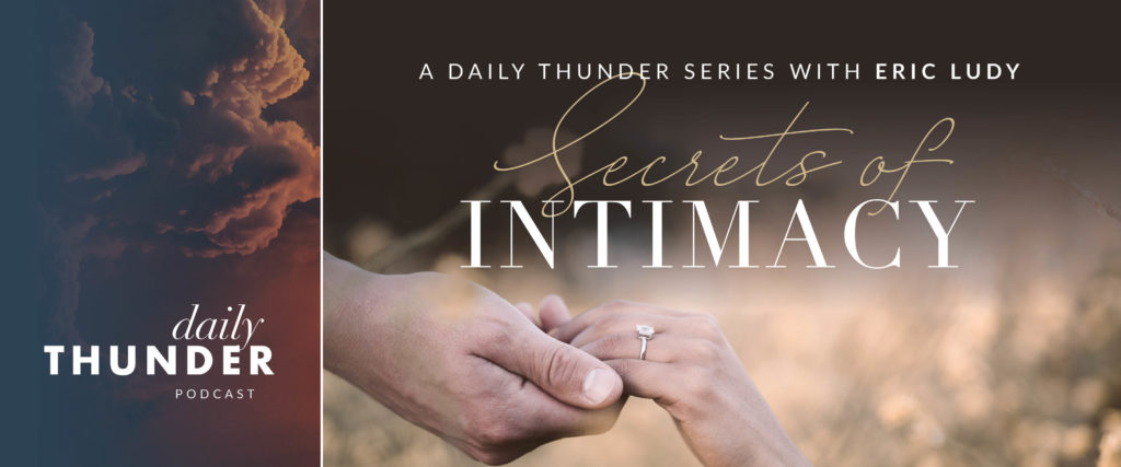 303: Wielding the Wow // Secrets of Intimacy 04 (Eric Ludy)